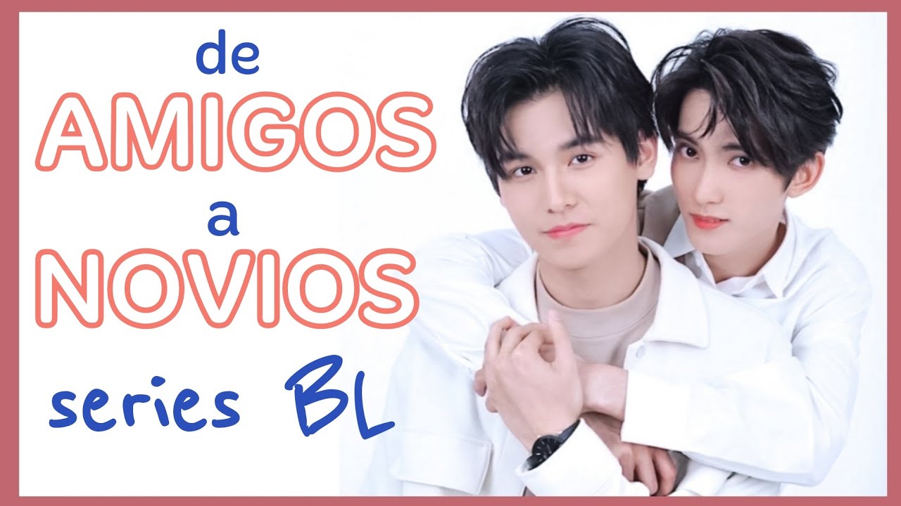 me enamoré de mi mejor amigo!!! 😍 Series BL friends to lovers 🧑‍🤝‍🧑💕 ...