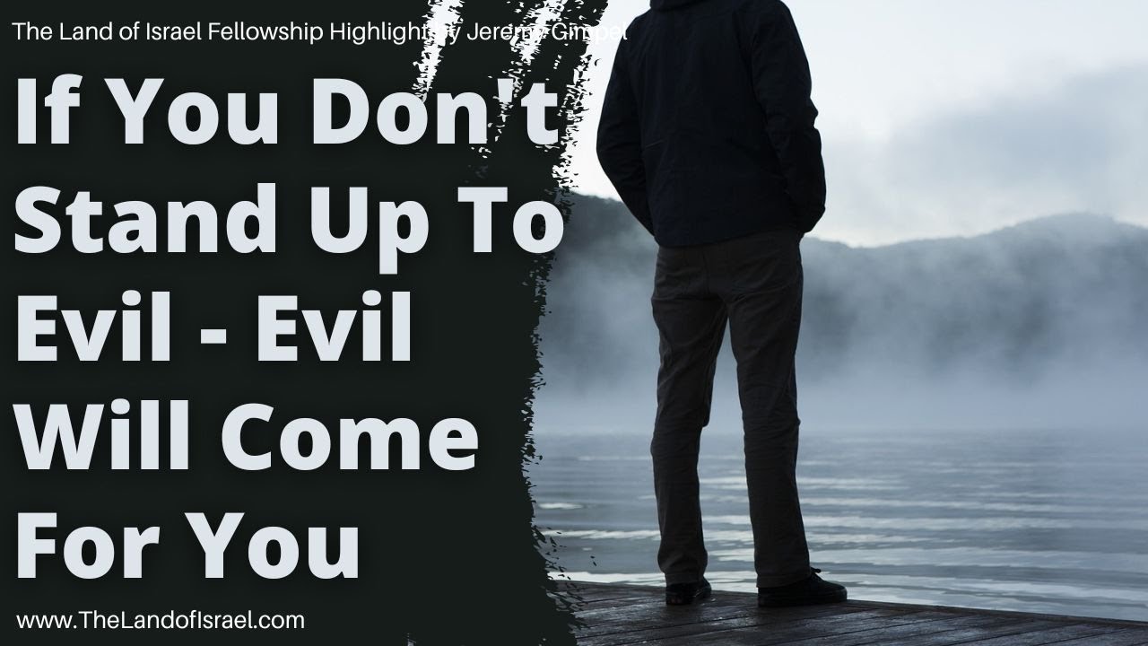 If You Don't Stand Up To Evil - Evil Will Come For You - Jeremy Gimpel ...
