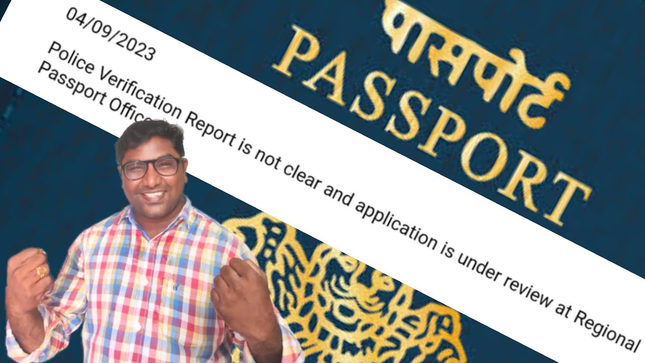 PASSPORT POLICE VERIFICATION REPORT IS NOT CLEAR AND APPLICATION IS passport-police-verification-report-is-not-clear-and-application-is