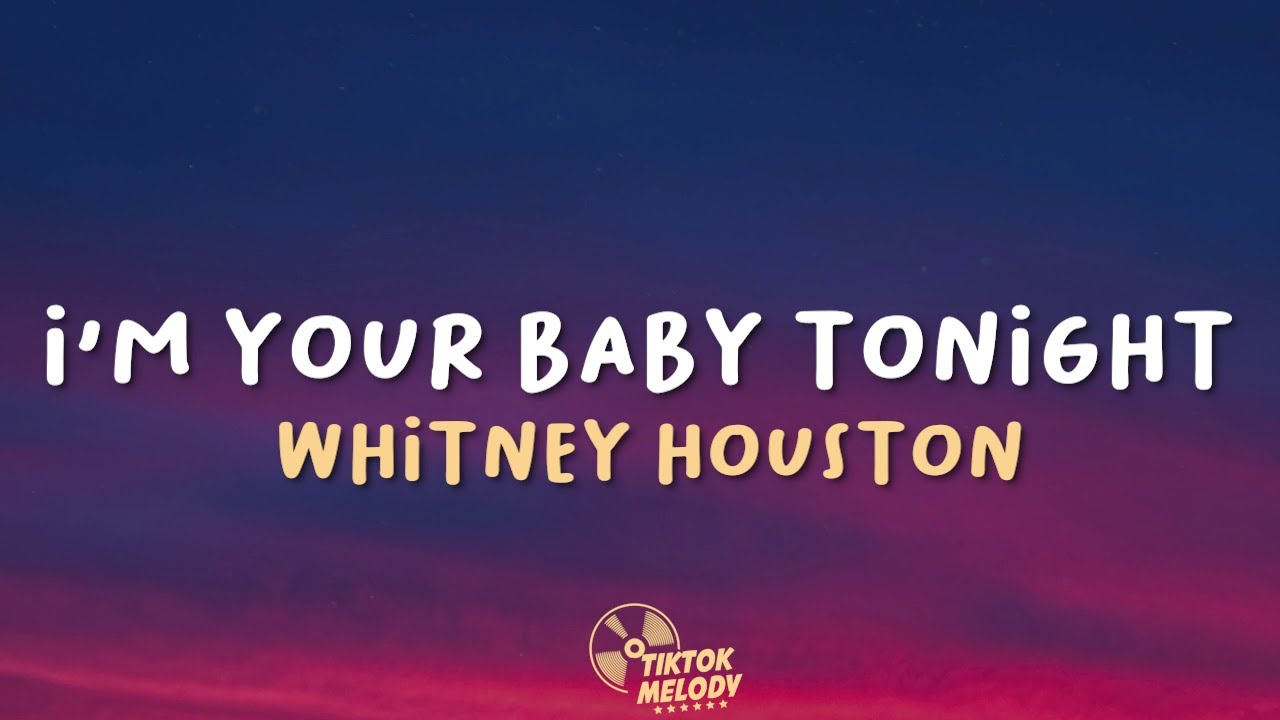 Whitney Houston - I'm Your Baby Tonight (Lyrics) - YouTube