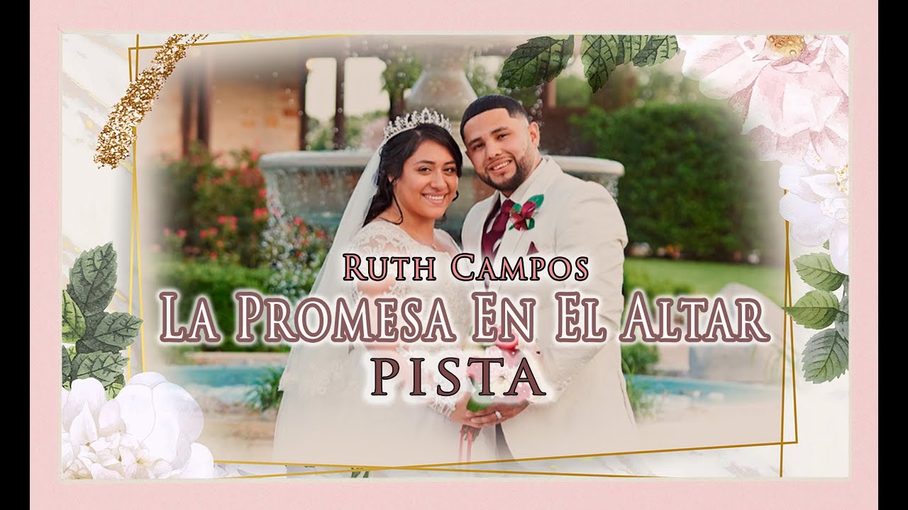 RUTH CAMPOS: La Promesa En El Altar (Pista Con Letra) Acordes - Chordify