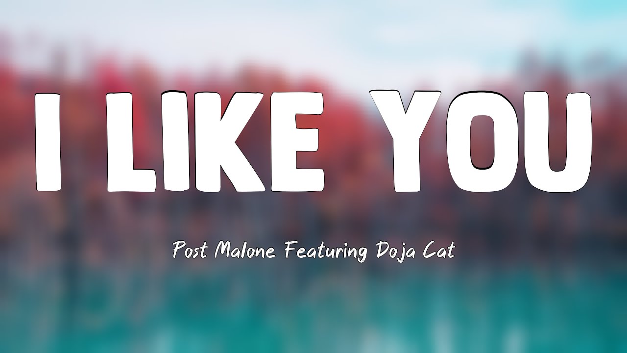 I Like You (A Happier Song) - Post Malone Featuring Doja Cat {Lyrics ...
