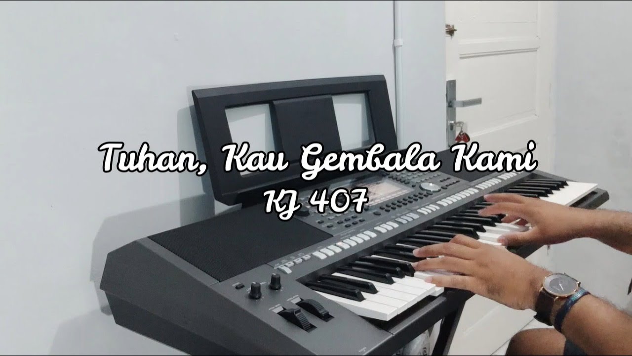 Tuhan, Kau Gembala Kami - KJ 407 (Piano Cover by Russal Neonufa) - YouTube