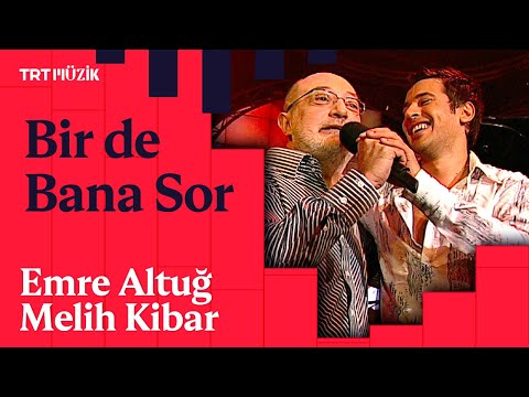 ❤️ Emre Altuğ & Melih Kibar | Bir de Bana Sor (Canlı Performans)