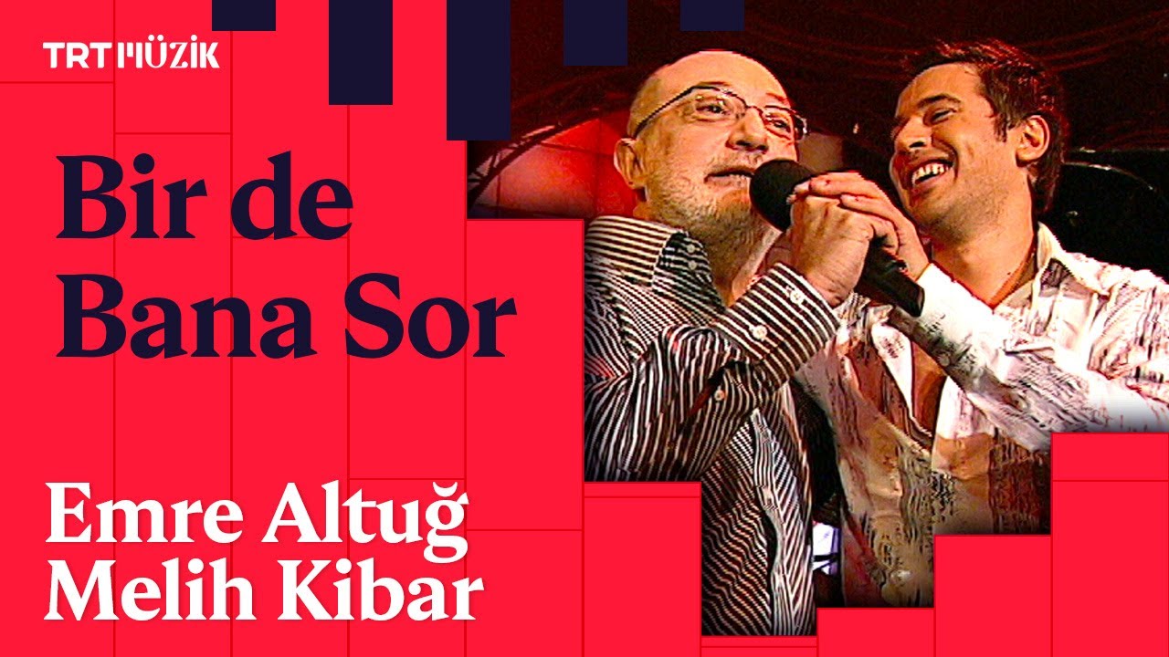 ️ Emre Altuğ & Melih Kibar | Bir de Bana Sor (Canlı Performans) - YouTube
