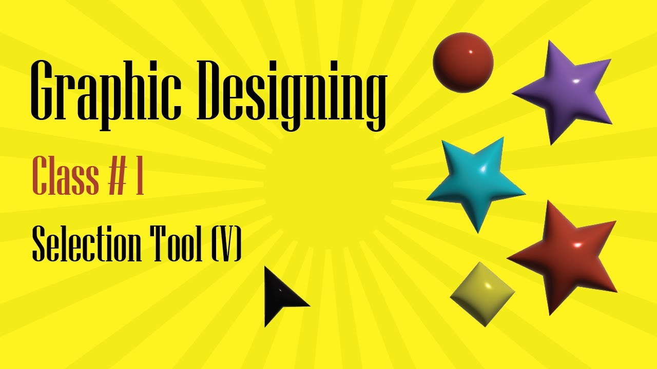 Graphic Designing Class | Adobe illustrator | Class 1 | Selection Tool ...