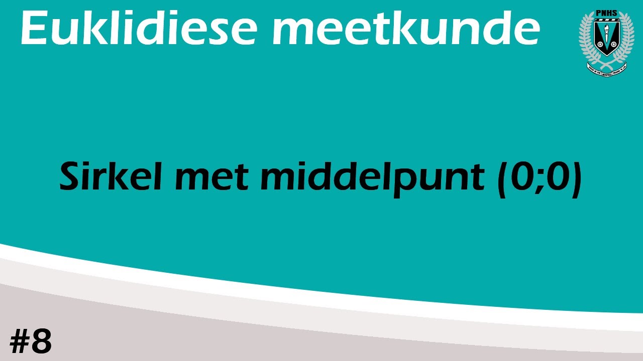 Wiskunde: Graad 12: Analities Les 2- Sirkel met middelpunt (0;0) - YouTube