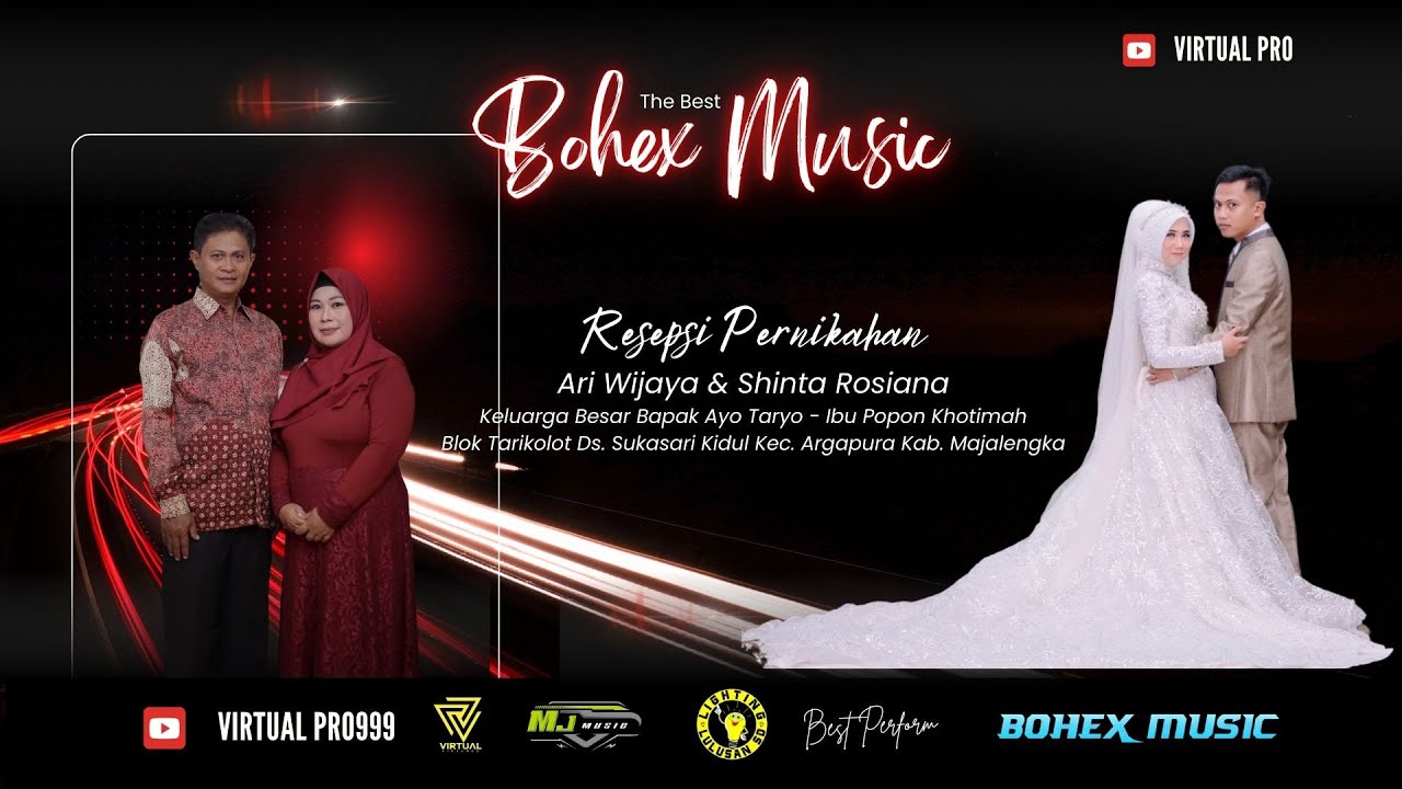 LIVE BOHEX MUSIC || RESEPSI PERNIKAHAN ARI WIJAYA & SHINTA ROSIANA ...