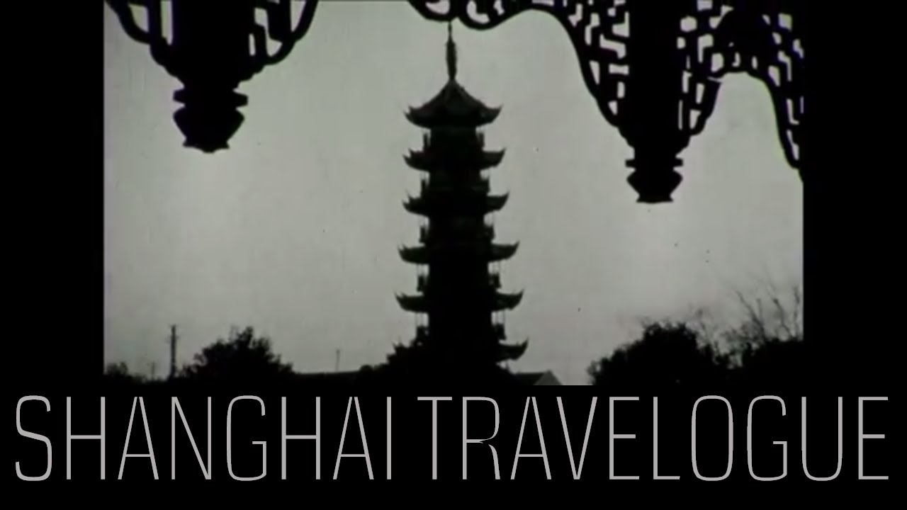 SHANGHAI TRAVELOGUE MOVIE 1927 by Isaac Upham Silent Film 34570 HD ...