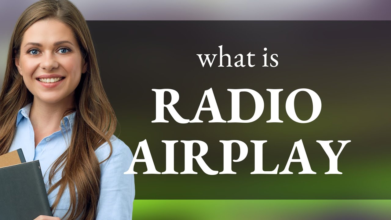 Understanding "Radio Airplay": A Key Concept in Music Industry - YouTube