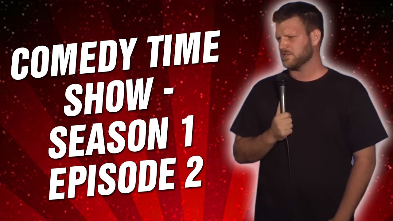 The Comedy Time Show - Season 1 Episode 2 - YouTube