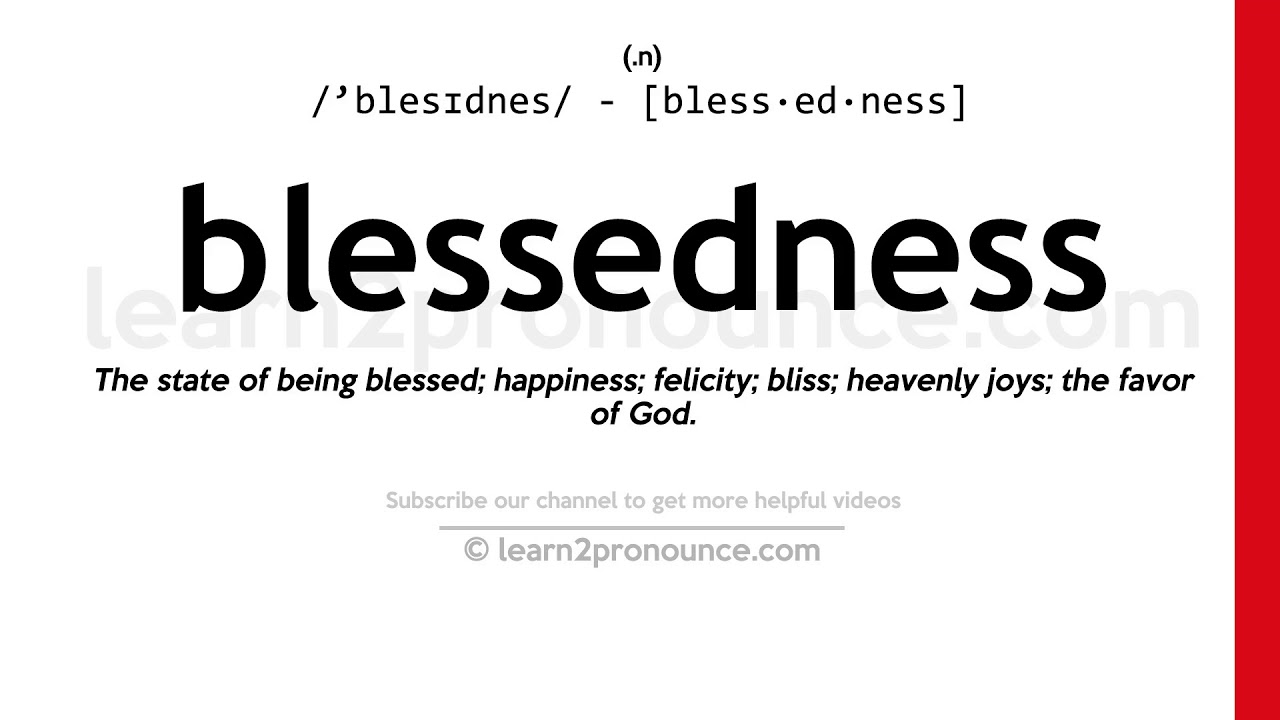 Pronunciation of Blessedness | Definition of Blessedness - YouTube