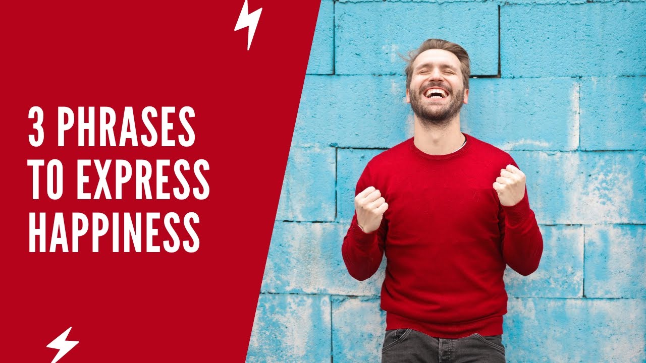 3 Useful Phrases to Express Happiness: Great for IELTS Students - YouTube