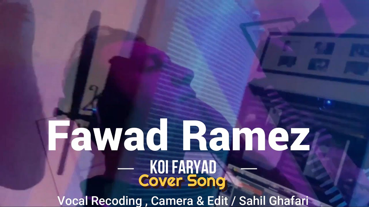Fawad Ramez - Koi Faryad - Cover Song - YouTube