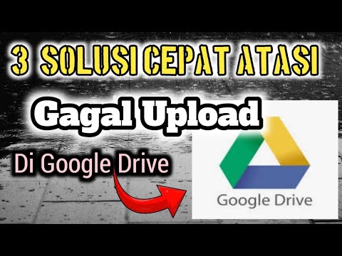 TUTORIAL ATASI GOOGLE DRIVE TIDAK BISA UPLOAD || GAGAL UPLOAD DI GOOGLE ...