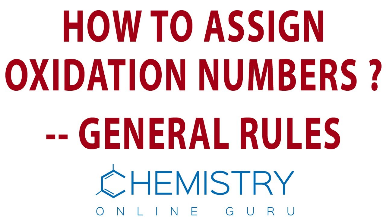 Assigning Oxidation Numbers - General Rules - YouTube