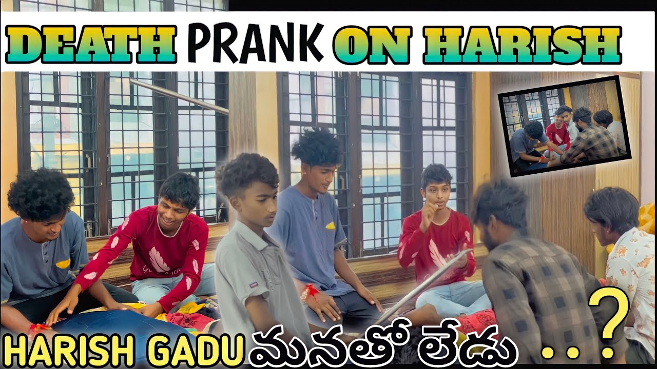 DEARTH PRANK ON HARISH || HARISH WE MISSU RA 😭🥹|| PART 2 || video went ...