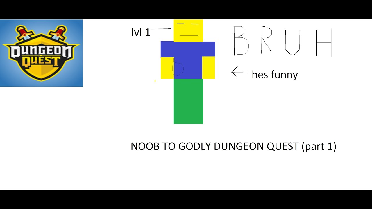 Dungeon quest NOOB TO GODLY!!! part 1 - YouTube