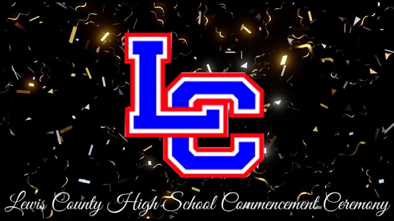 Lewis County High School 2024 Commencement Ceremony - YouTube