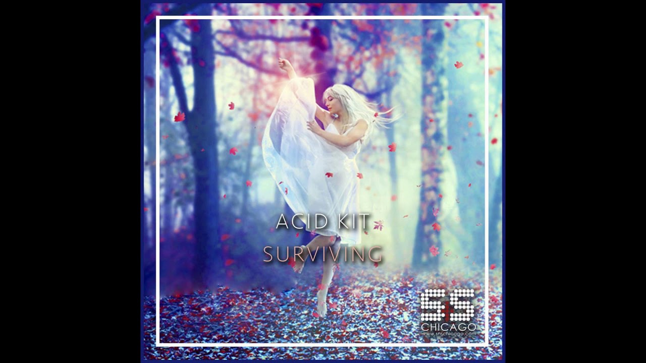 Acid Kit - U Survived (Original Mix) - YouTube