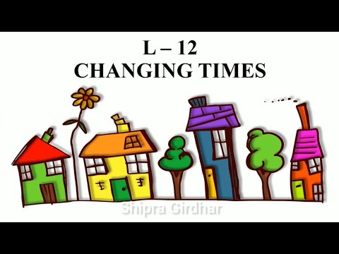 Changing Times | Class 4 | EVS | Shipra Girdhar | NCERT | NDMC ...