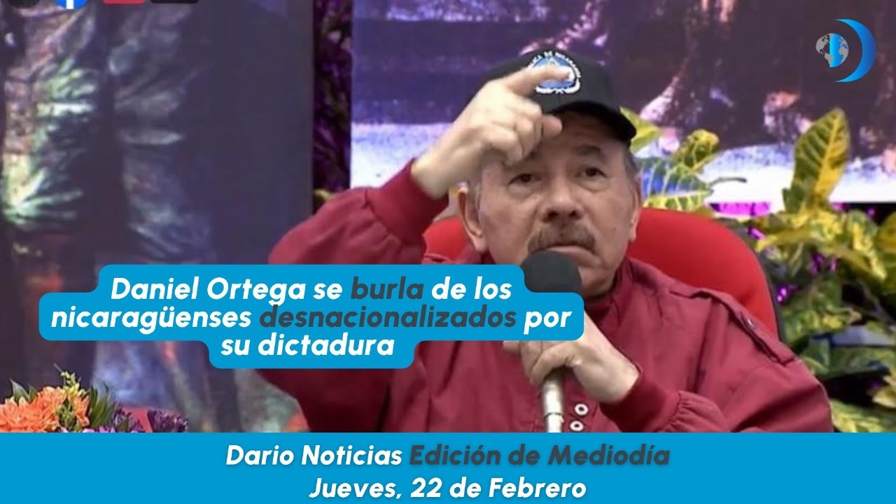 Daniel Ortega se burla de los nicaragüenses desnacionalizados por su ...