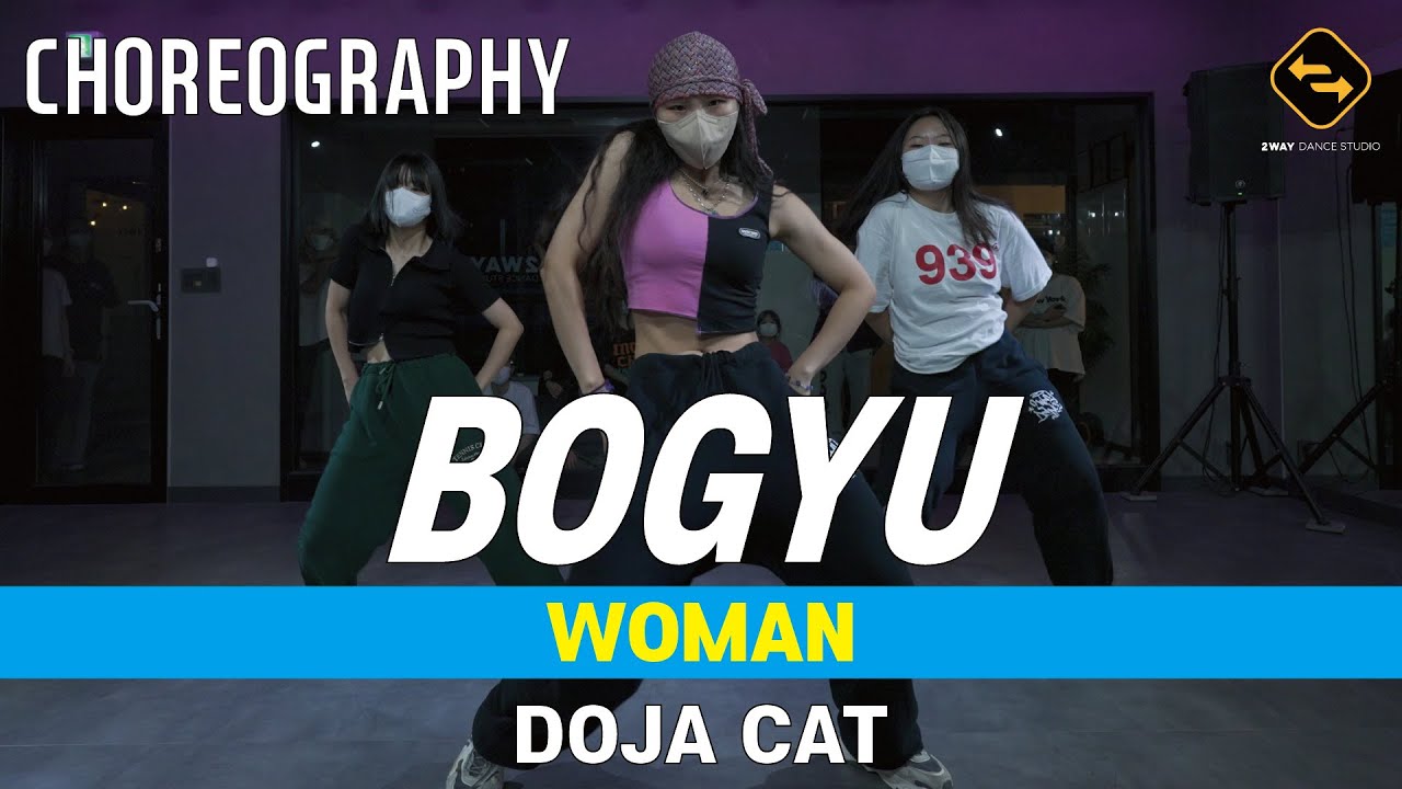CHOREOGRAPHY 】 WOMAN - DOJA CAT / BOGYU - YouTube