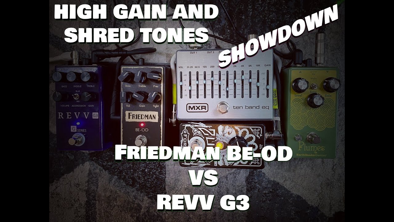 Pedal Guys ep.2 - High Gain Shootout! Freidman BE-OD vs REVV G3 - YouTube