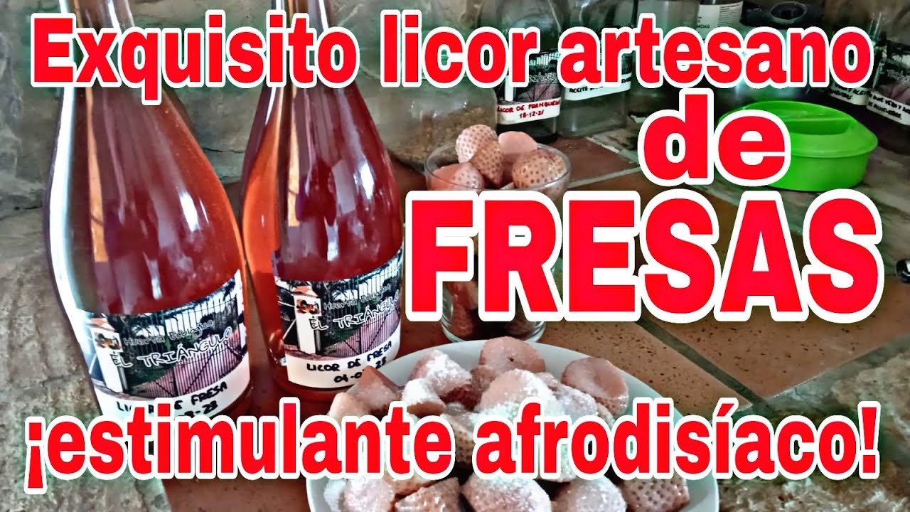 LICOR DE FRESAS ARTESANO. - YouTube