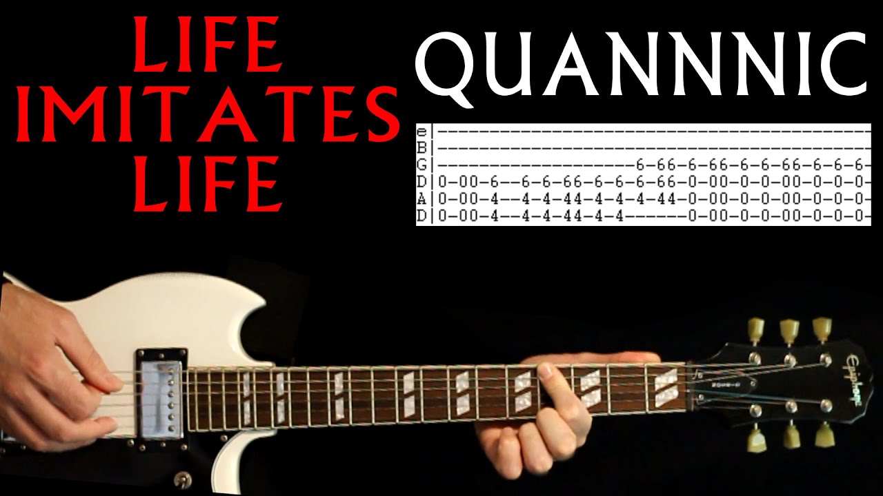 Quannnic Life Imitates Life Guitar Lesson / Guitar Tab / Guitar Tabs ...
