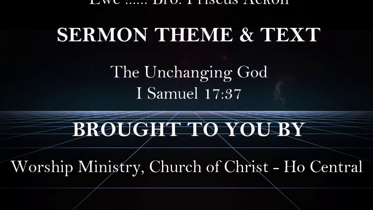 SERMON: THE UNCHANGING GOD - YouTube