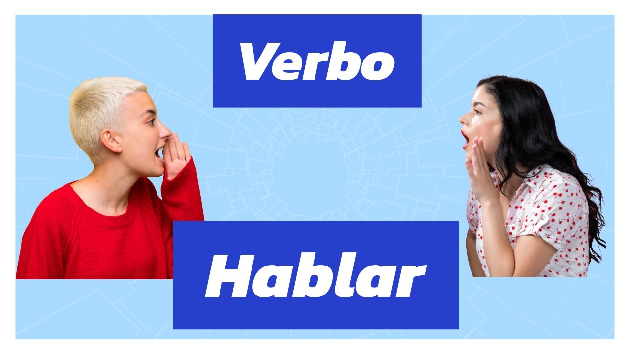 🗣️ Apprends le verbe parler en espagnol | Aprende el verbo hablar en ...