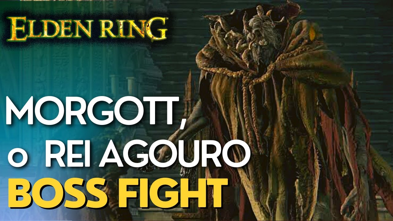 ELDEN RING - MORGOTT, o Rei Agouro BOSS fIGHT - YouTube