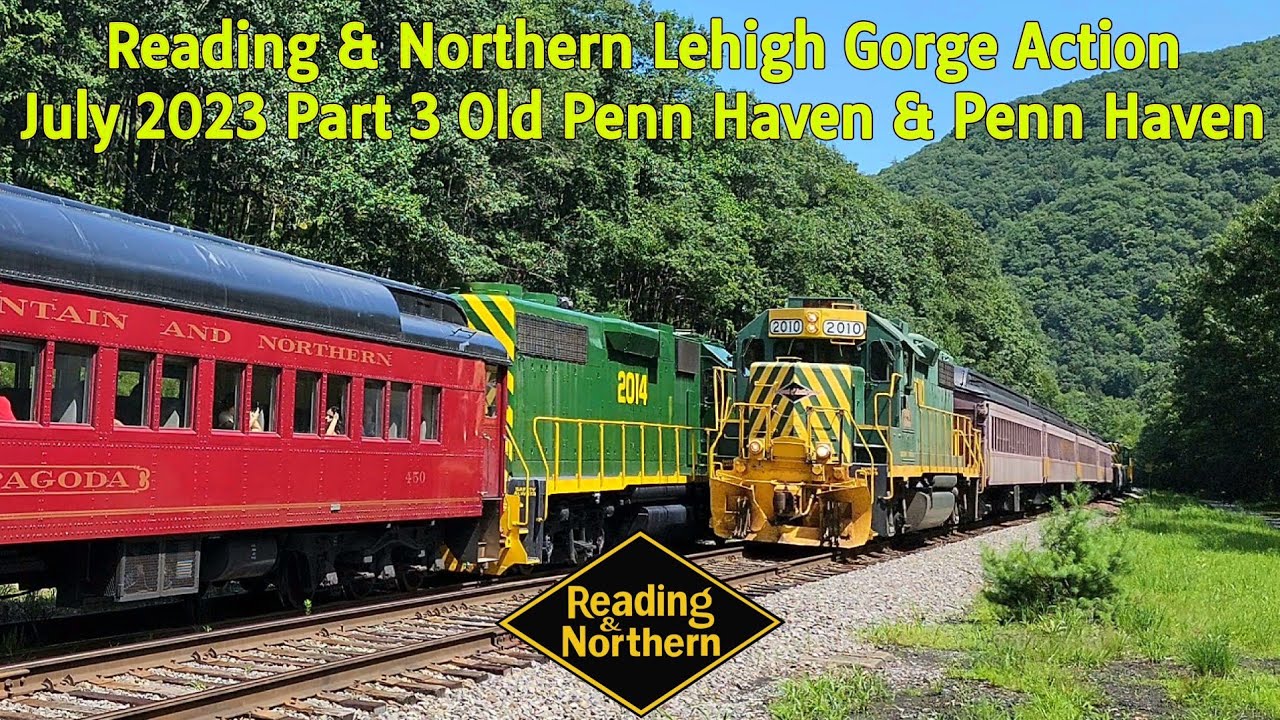 Reading & Northern Lehigh Gorge Action Old Penn Haven & Penn Haven ...