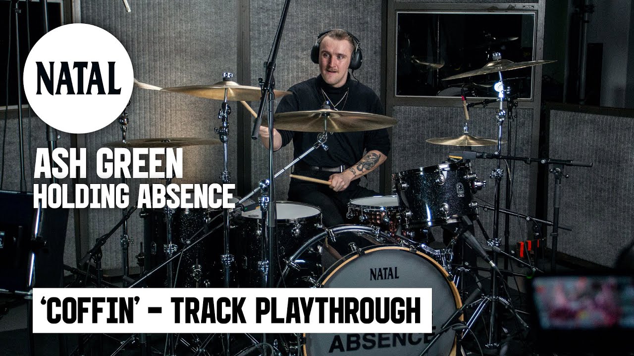 Ash Green | Holding Absence - Coffin | Track Playthrough | Natal Drums ...