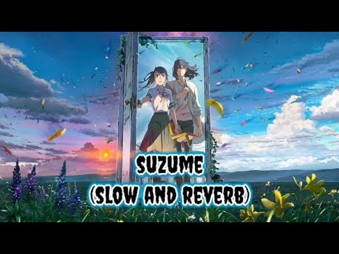 suzume song suzume lofi song suzume no tojimari | suzume | thema song ...