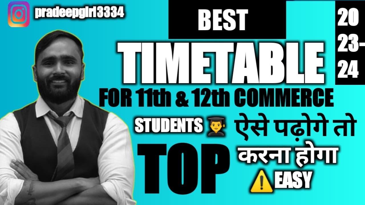 BEST TIMETABLE FOR 11th & 12th COMMERCE STUDENTS|ऐसे पढ़ोगे तो TOP करना ...
