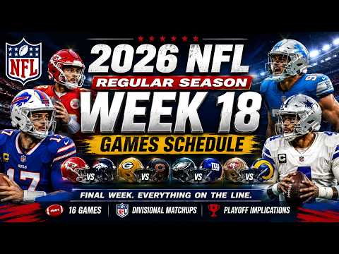 2026 NFL Regular Season Week 18 Schedule | Full Week 18 Games & Matchups