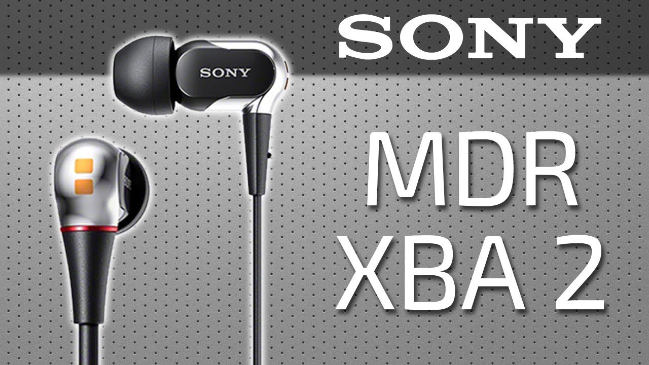 Обзор Sony MDR XBA 2. Наушники вкладыши, вставные Sony MDR XBA 2 - YouTube