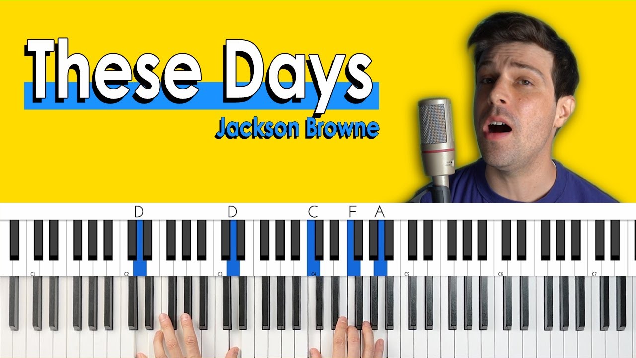 How To Play “These Days” by Jackson Browne/Nico [Piano Tutorial + Chord ...
