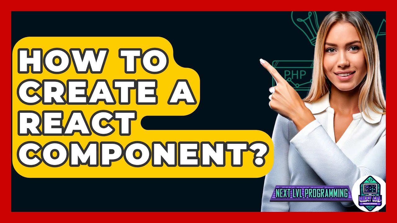 How To Create A React Component Next Lvl Programming Youtube 1038