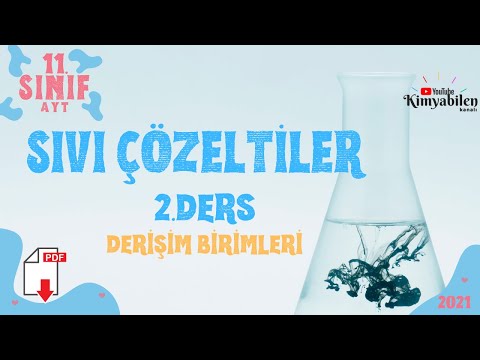 SIVI ÇÖZELTİLER VE ÇÖZÜNÜRLÜK - DERİŞİM BİRİMLERİ - MOLARİTE MOLALİTE - 11. SINIF KİMYA - AYT KİMYA