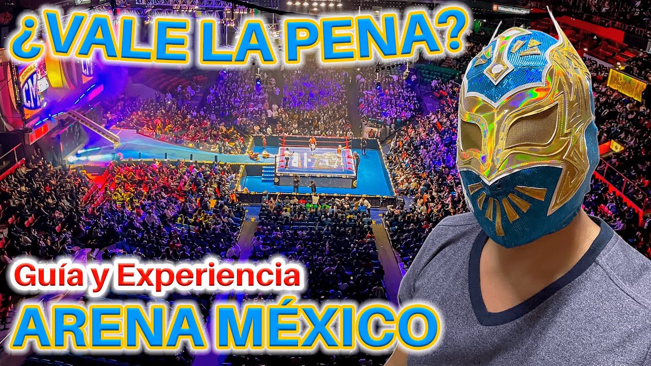 Así es venir a la ARENA MÉXICO DE LUCHA LIBRE - YouTube