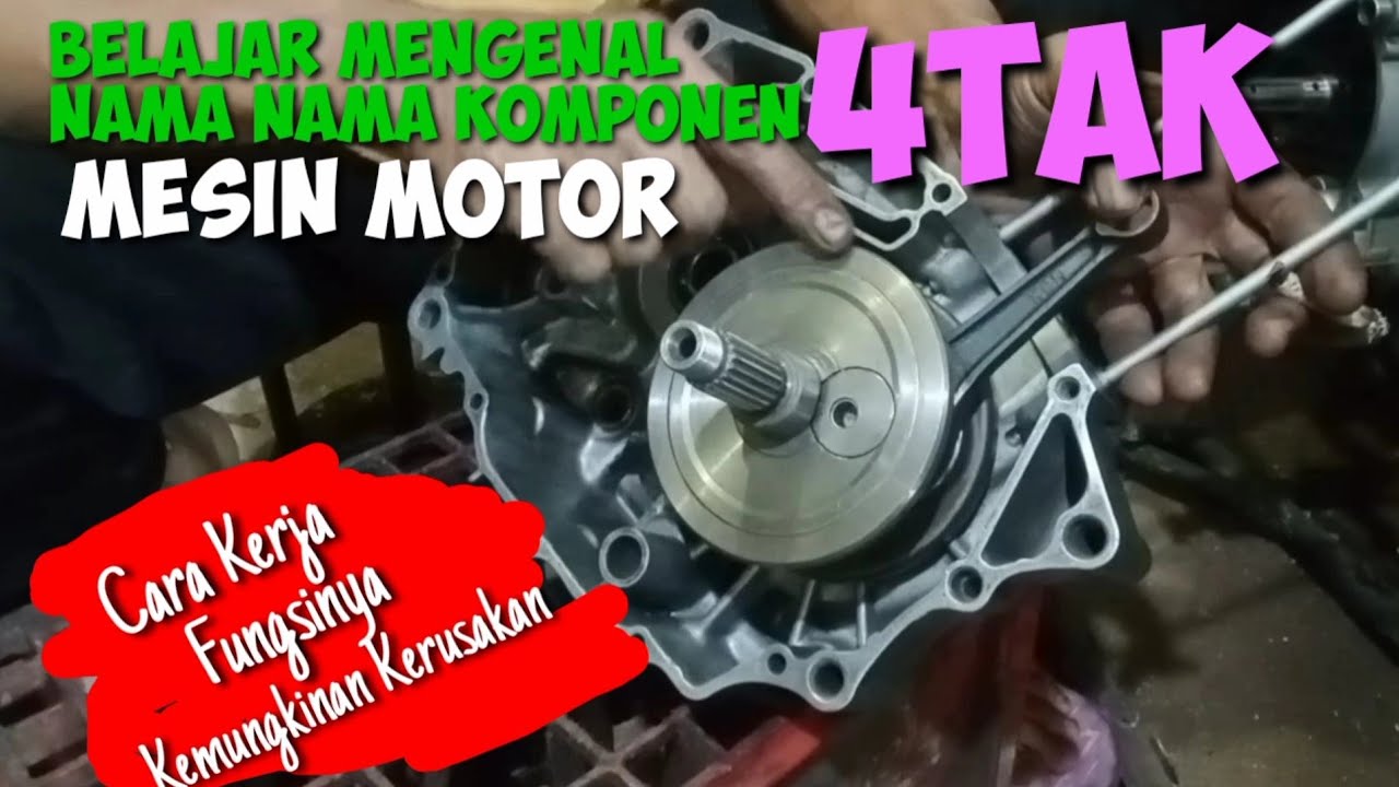 Nama Nama Komponen Mesin Motor Fungsi Dan Cara Kerja#4tak - YouTube