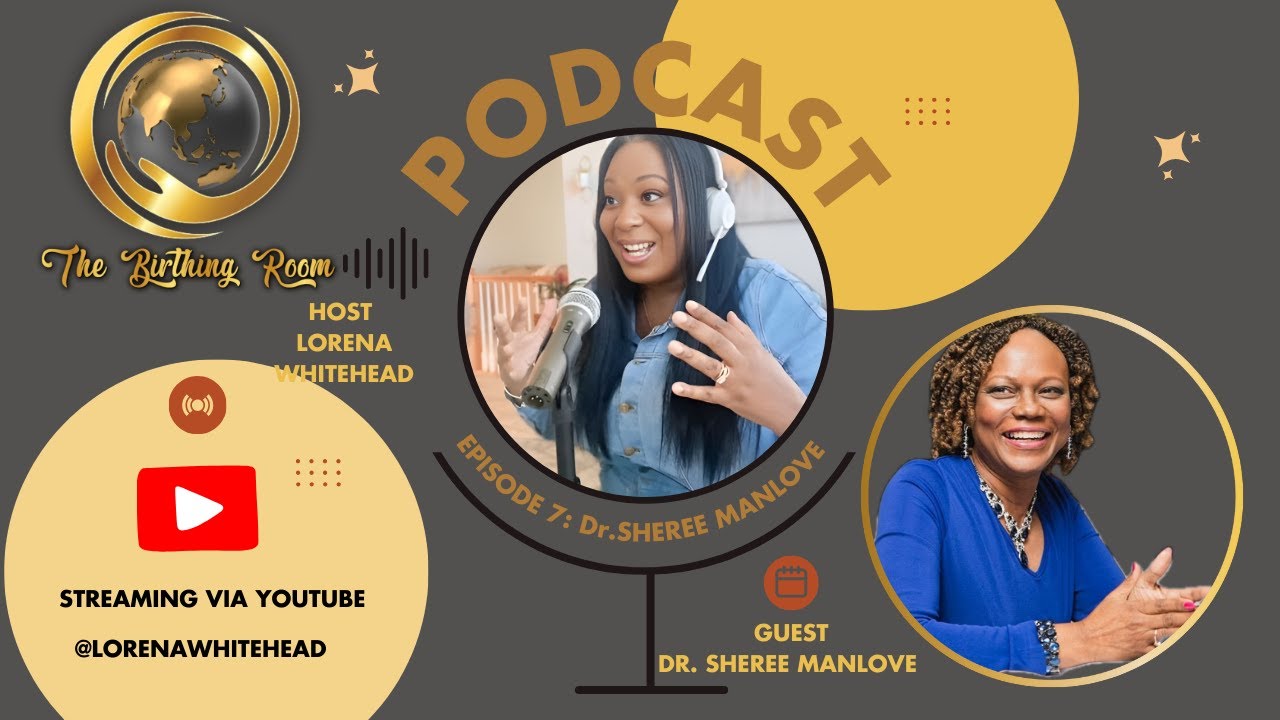 The Birthing Room Episode 7 "Dr. Sheree Manlove - YouTube