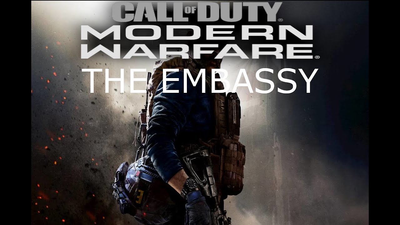 CALL OF DUTY MODERN WARFARE CAMPAIGN THE EMBASSY - YouTube