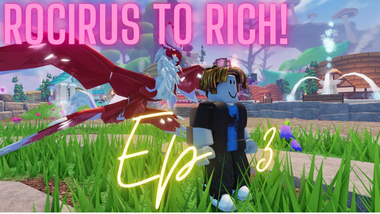 Dragon Adventures - Rocirus to Rich ep 3! - YouTube