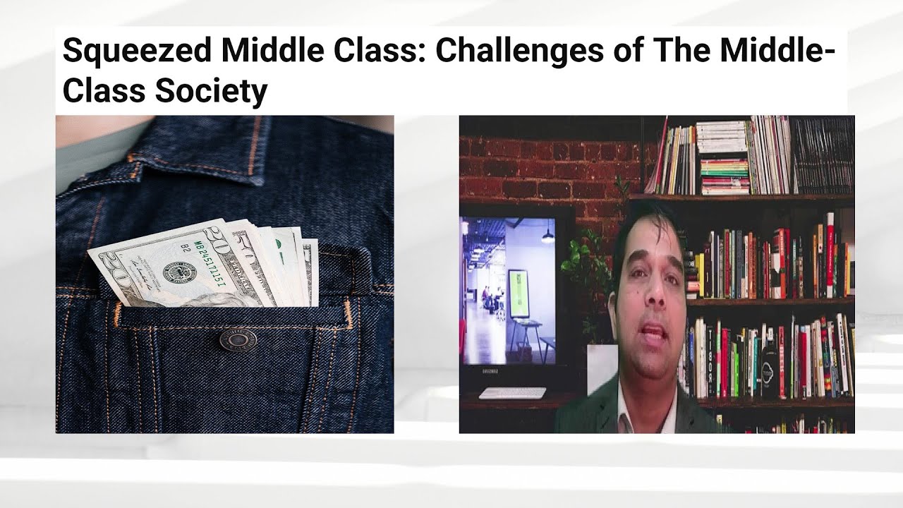 Squeezed Middle Class: Challenges of The Middle-Class Society - YouTube