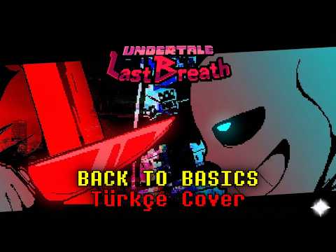 ⌊Undertale: Last Breath⌉ Back to Basics | Türkçe Cover ⟨5K Aboneye Özel⟩