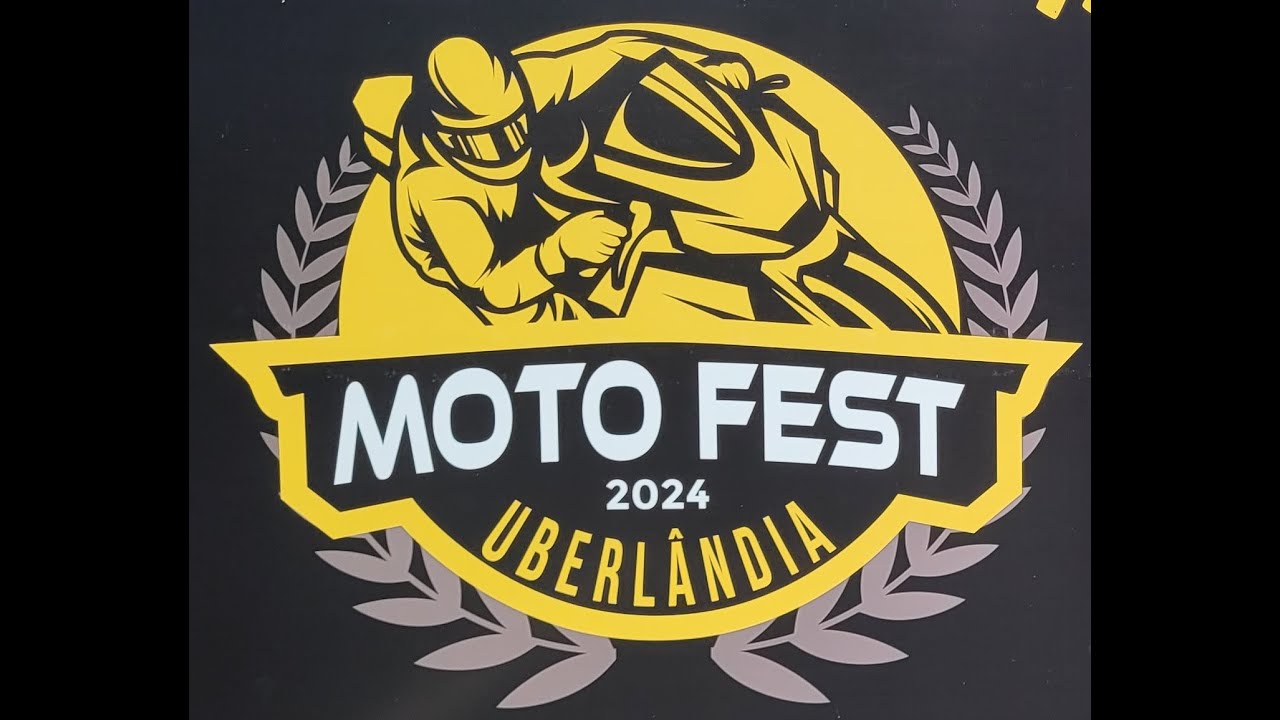 MOTO FEST 2024 - UBERLÂNDIA MG - YouTube